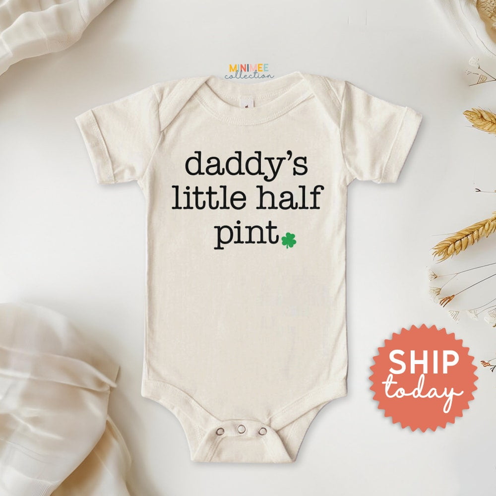 Daddy'S Little Half Pint Onesies, Newborn Saint Patrick Day Bodysuit ...