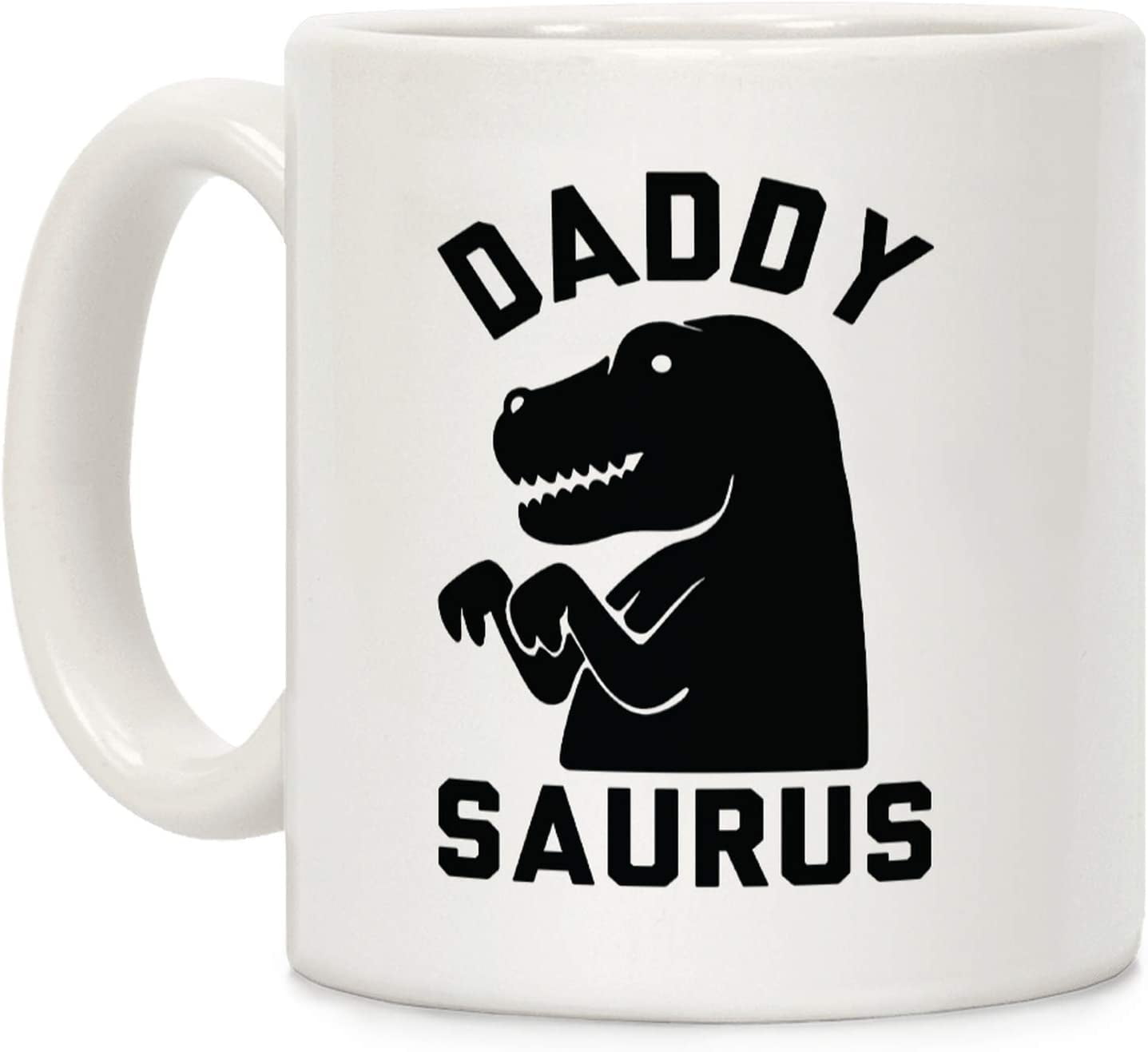 Daddy Saurus White 11 Ounce Ceramic Coffee Mug - Walmart.com