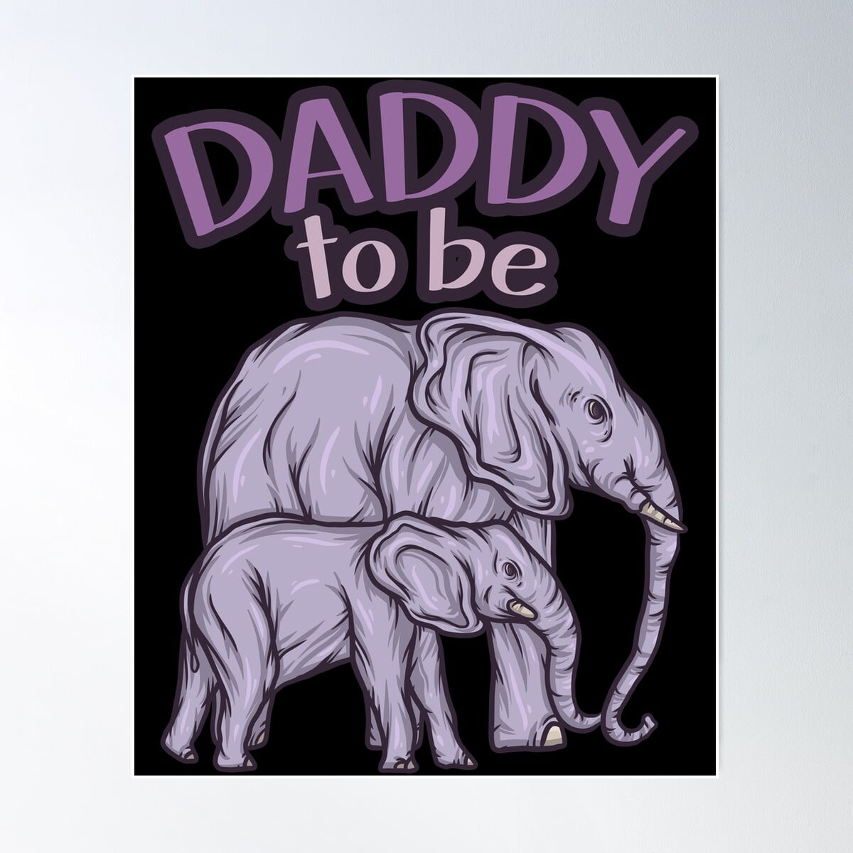 Daddy To Be Parents Dad Dad Elephant Man Baby Poster Wall Art, Modern ...
