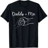 Daddy and Me Best Dad Ever Fist Bump Funny Father's Day T-Shirt ...