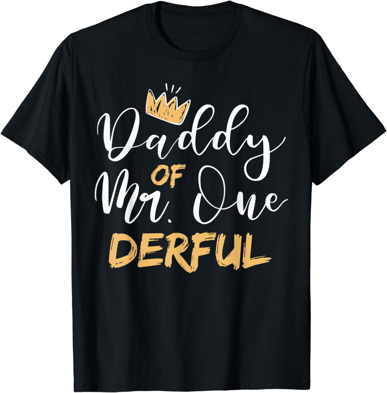 Daddy of Mr Onederful One-Derful Matching 1st Birthday First T-Shirt ...