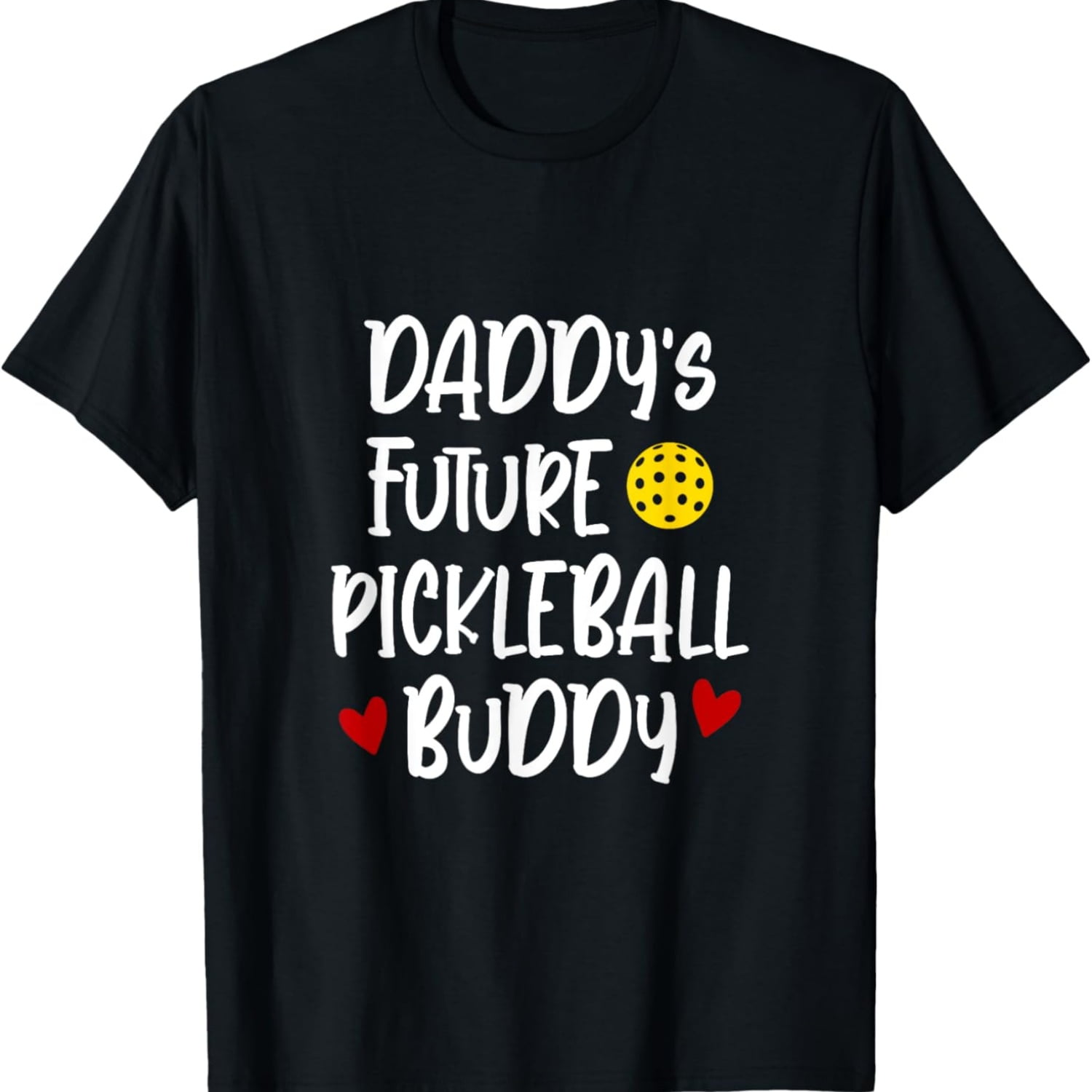 Daddy's Future Pickleball Buddy Pickleball Dink Funny Spor T-Shirt ...