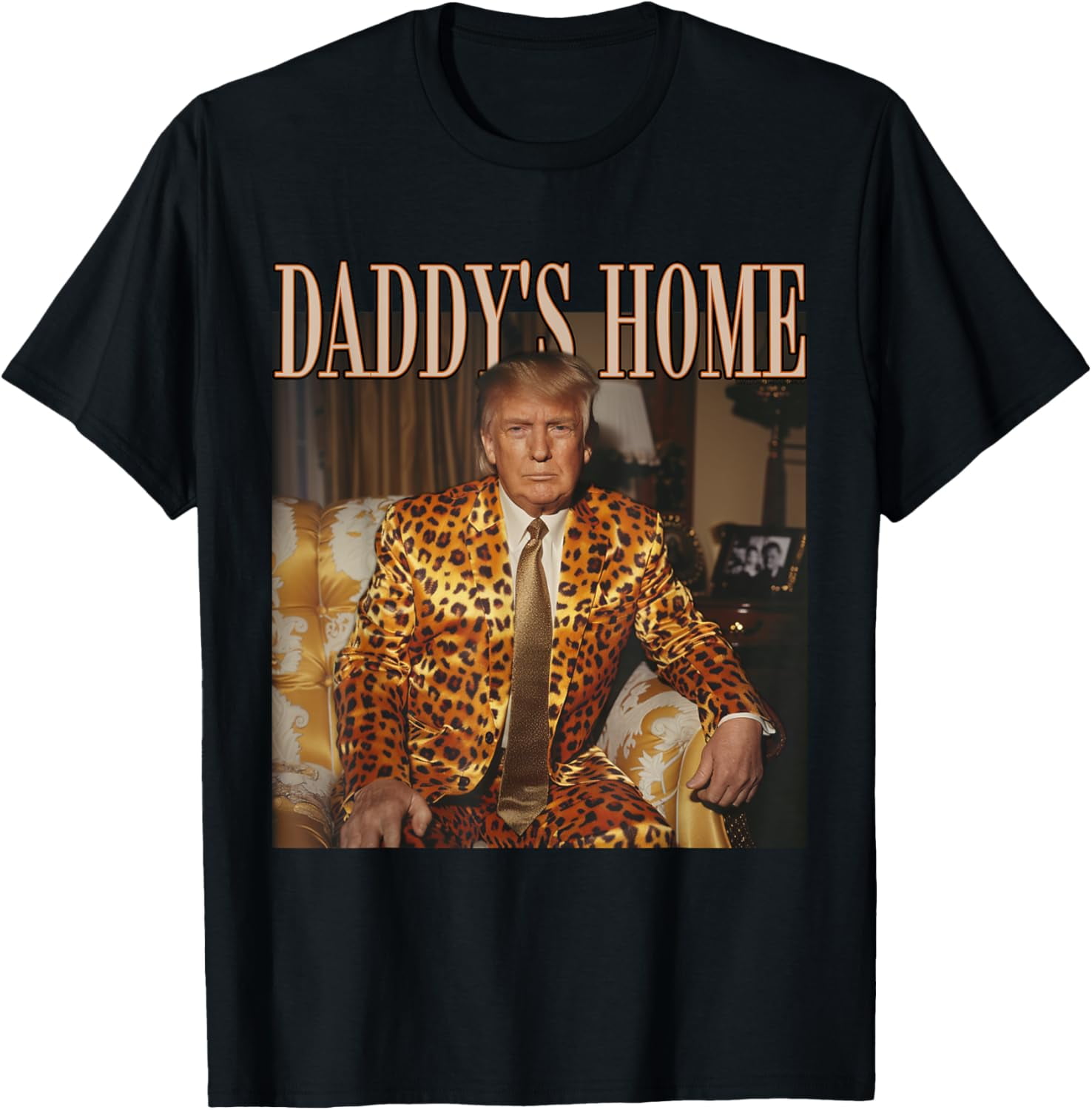 Daddy's Home Trump Shirt Trump 2024 Leopard Funny MAGA T-Shirt ...