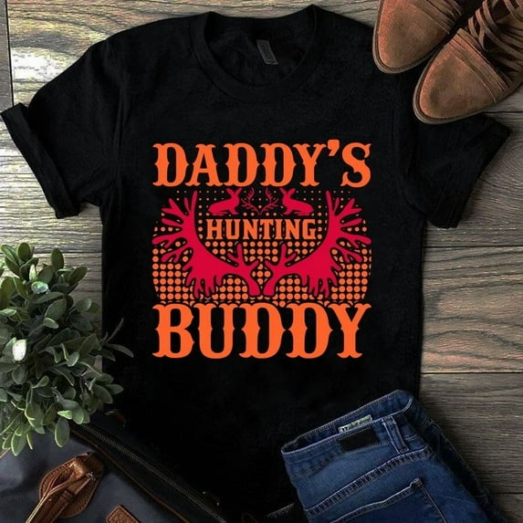 Daddys Hunting Buddy Cute Outdoor Sport Father Partner Graphic Unisex T ...