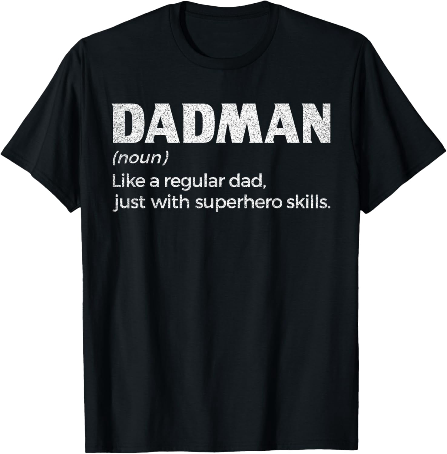 Dadman Definition for Men Funny Fathers Day Dad Mens T-Shirt - Walmart.com
