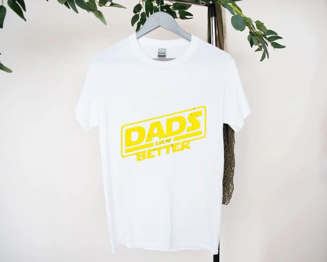 Dads Know Better Classic Father Wisdom Quote Graphic T-Shirt, for men & women, up to size 5XL ...
