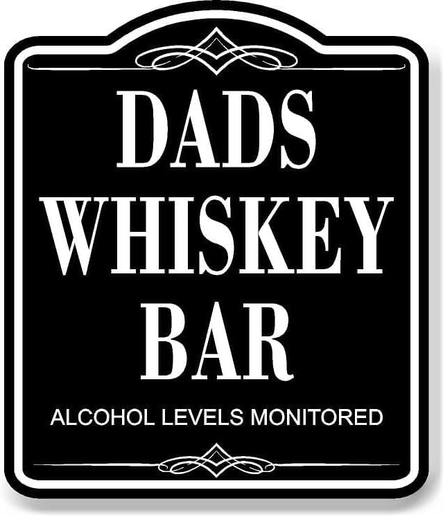 Dads Whiskey Bar Levels Monitored BLACK Aluminum Composite Sign, 8.5 ...