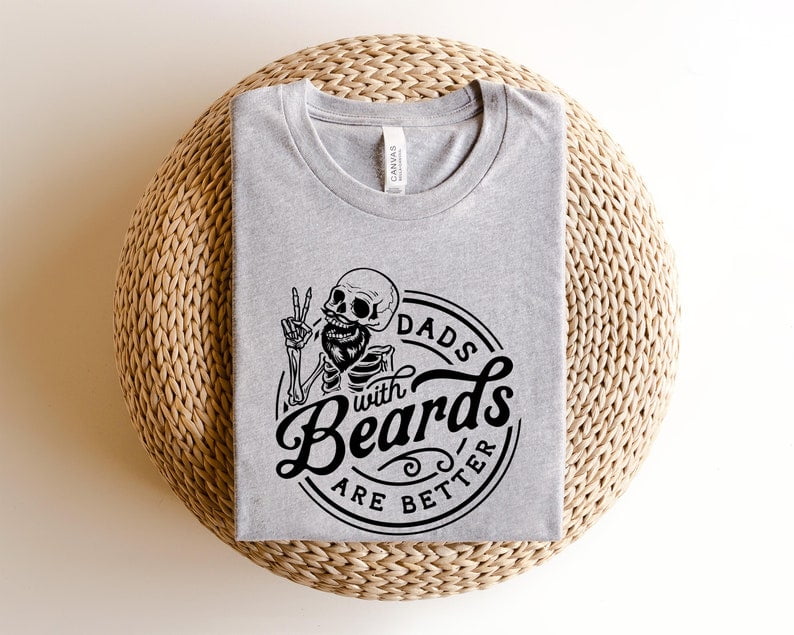 Dads With Beards Are Better Shirt, Fathers Day Gift - Walmart.com