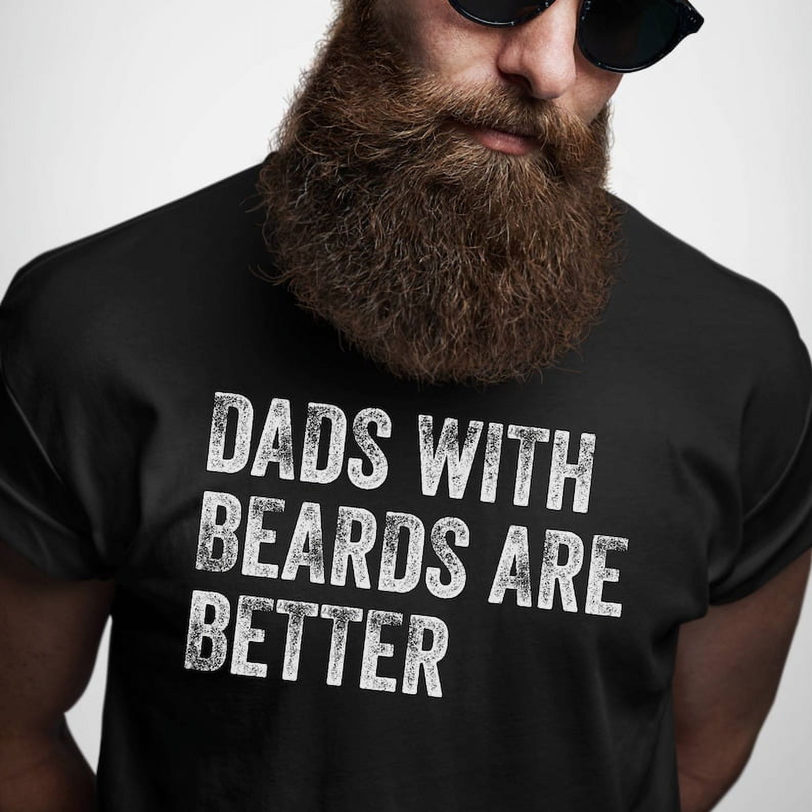 Dads with Beards are Better Funny For Dad, Father's Day - Walmart.com