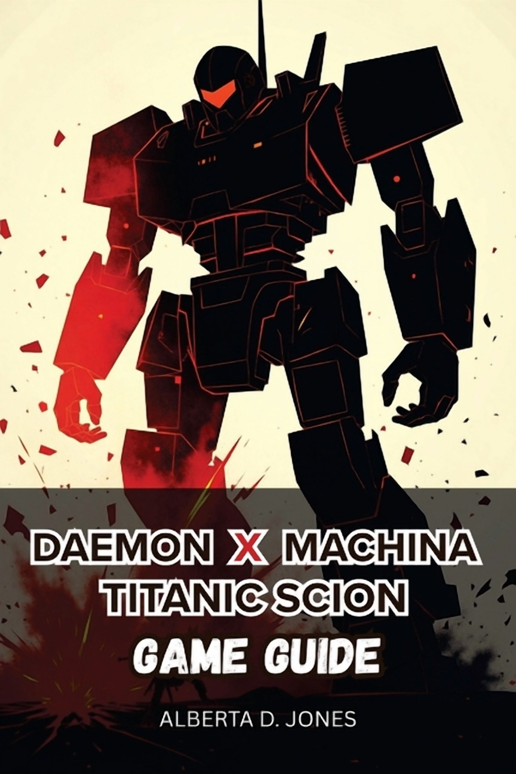 Daemon x Machina Titanic Scion GAME GUIDE: Expert Tactics In-Depth ...