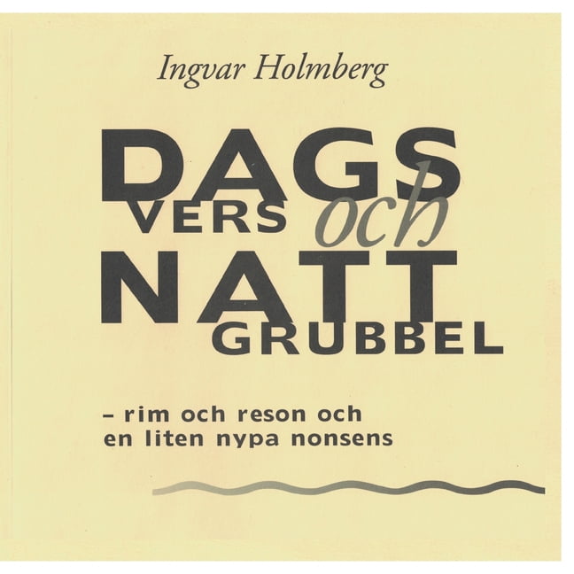 Dagvers och nattgrubbel: - rim och reson och en liten nypa nonsens (Paperback) - Walmart.com