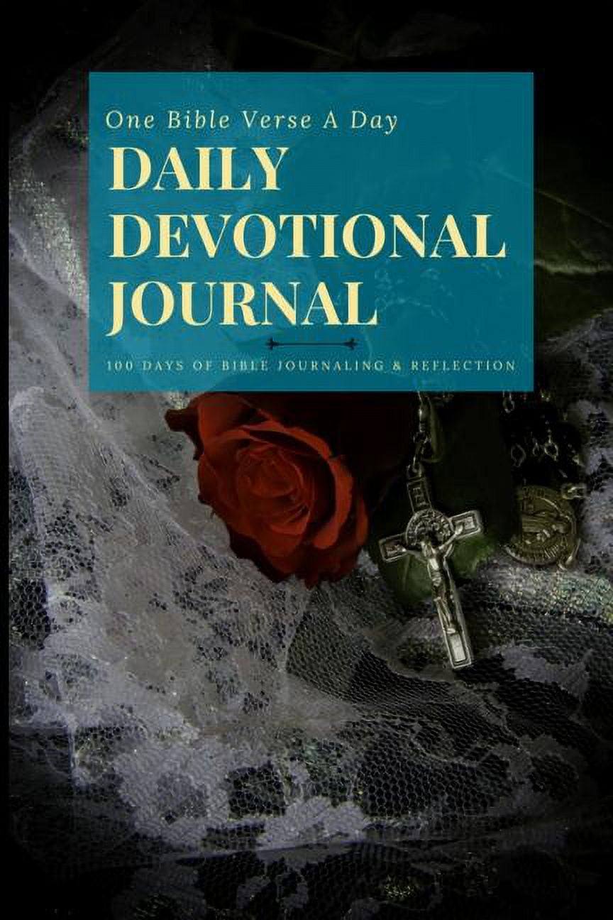 Daily Devotional Journal: One Bible Verse a Day - 100 Days of Bible ...