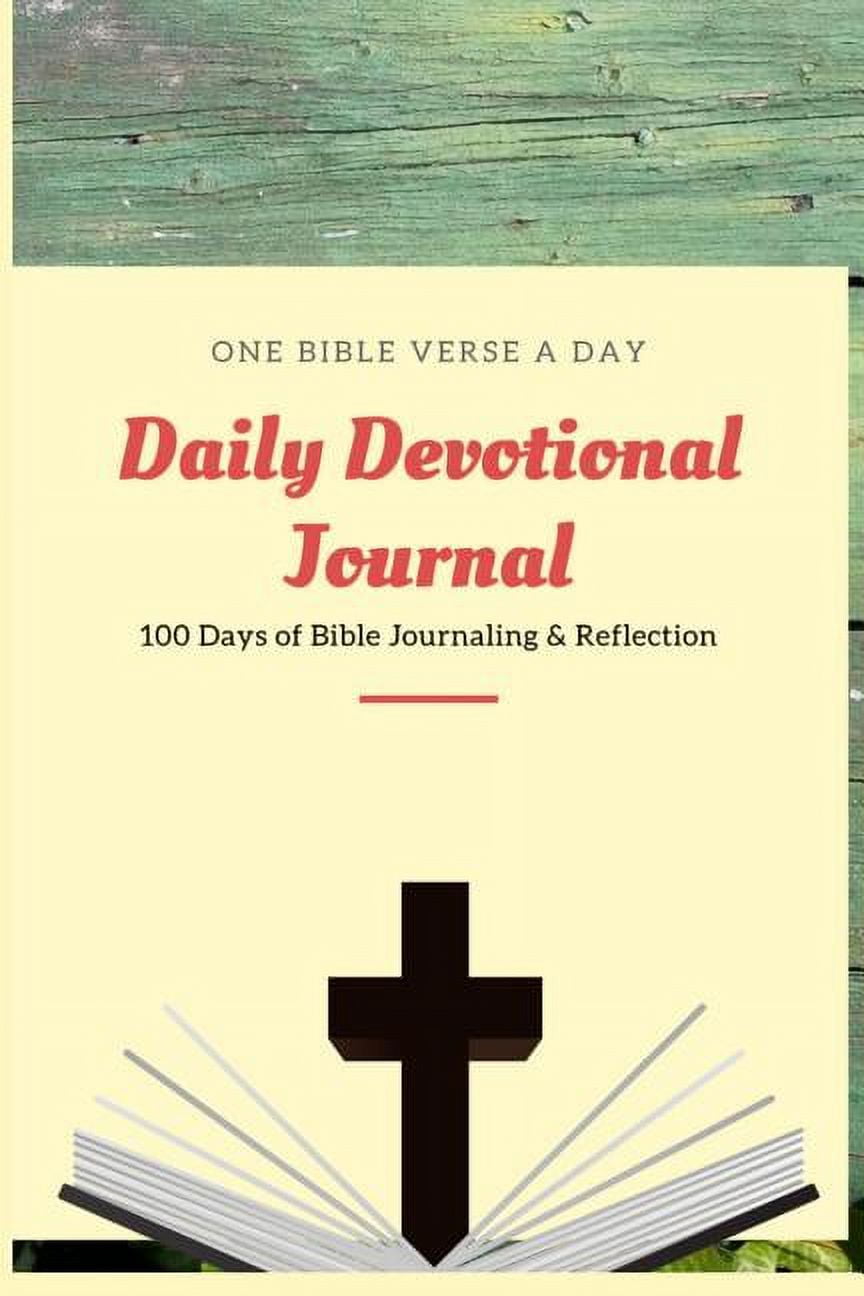 Daily Devotional Journal: One Bible Verse a Day - 100 Days of Bible ...