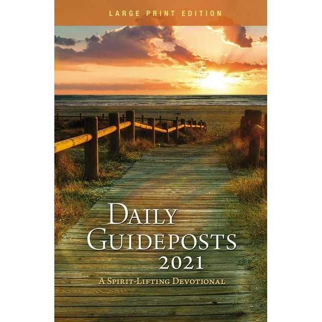 Daily Guideposts 2021 Large Print: A Spirit-Lifting Devotional ...