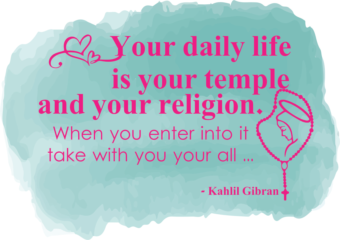 Your Daily Life Is Your Temple And Religion Inspiring Sayings Quotes ...