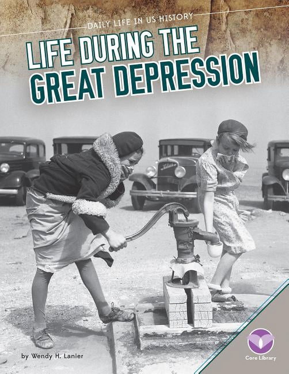 Daily Life in Us History Life During the Great Depression, (Hardcover ...