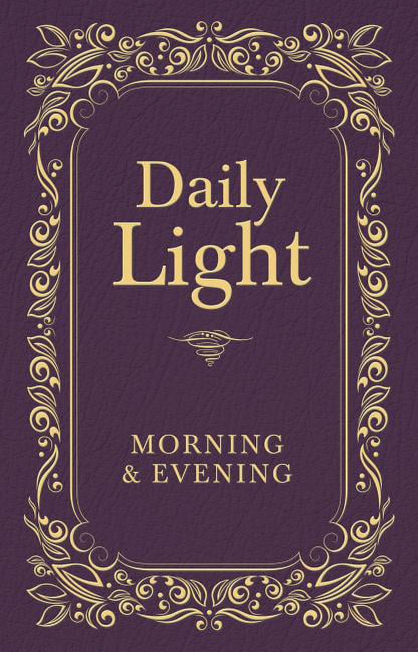 Daily Light: Morning and Evening Devotional: Daily Guidance from God's ...