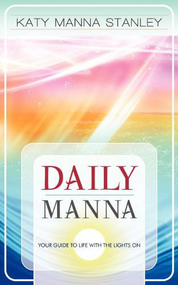 Daily Manna - Your Guide to Living with the Lights on ... - Walmart.com