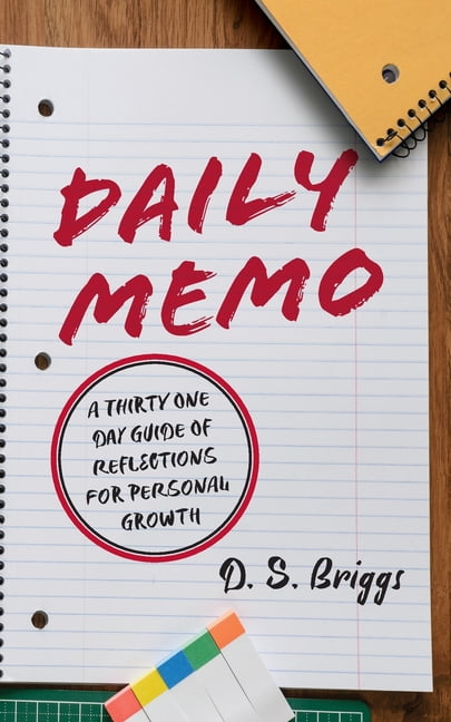 Daily Memo: A Thirty One Day Guide of Reflections for Personal Growth ...