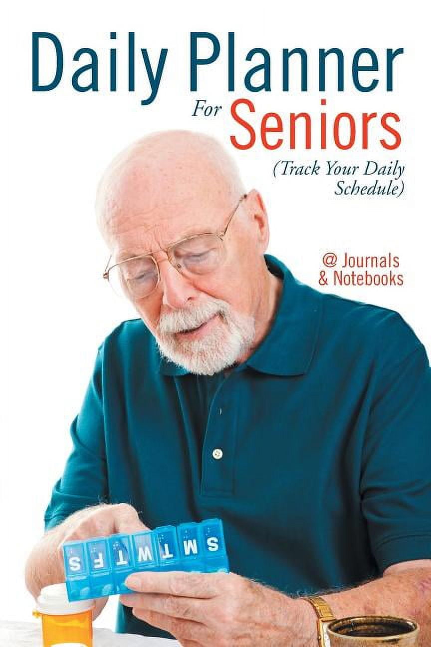 Daily Planner For Seniors (Track Your Daily Schedule) (Paperback ...