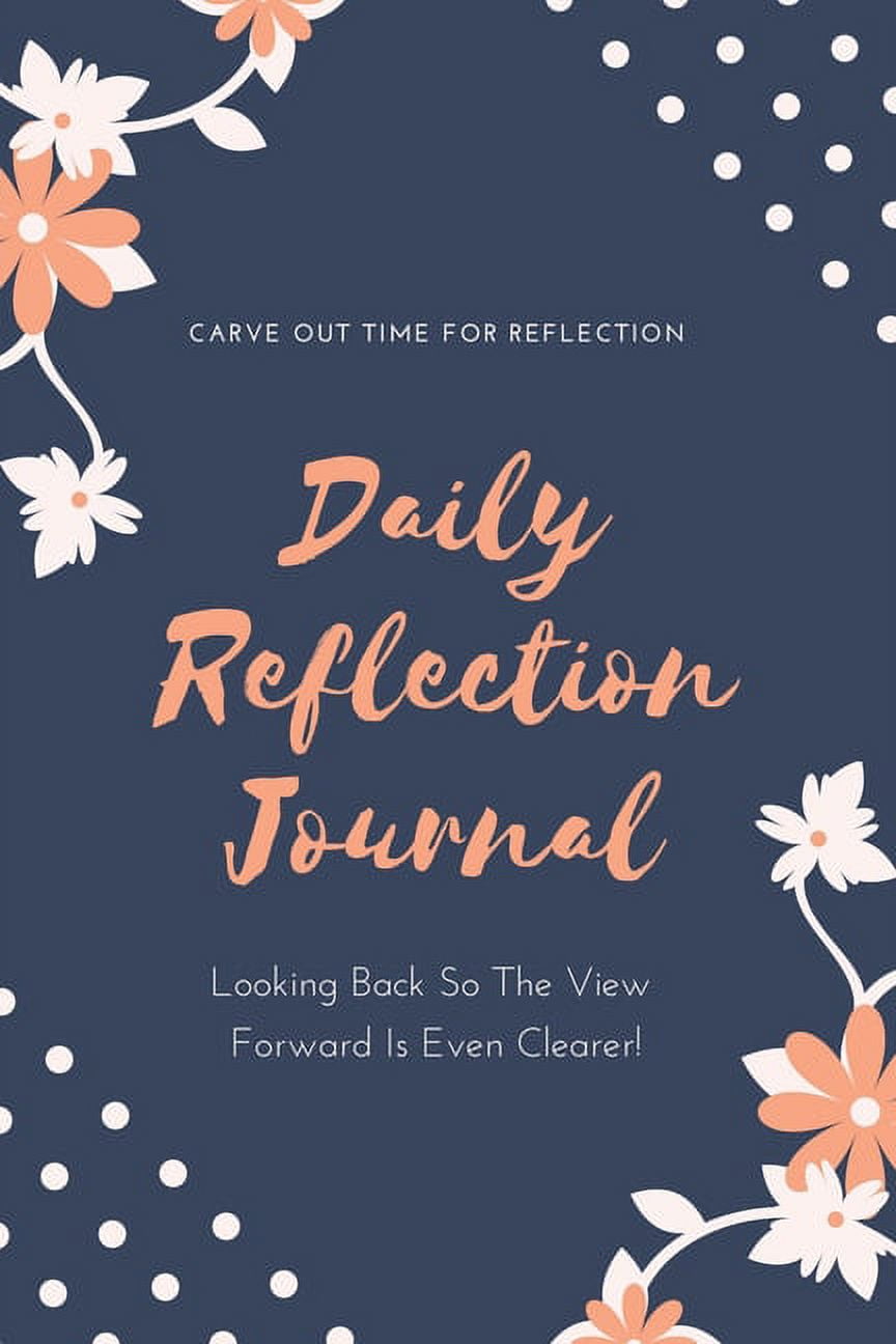 Daily Reflection Journal: Every Day Gratitude & Reflections Book For ...