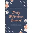 Daily Reflection Journal: Every Day Gratitude & Reflections Book For ...