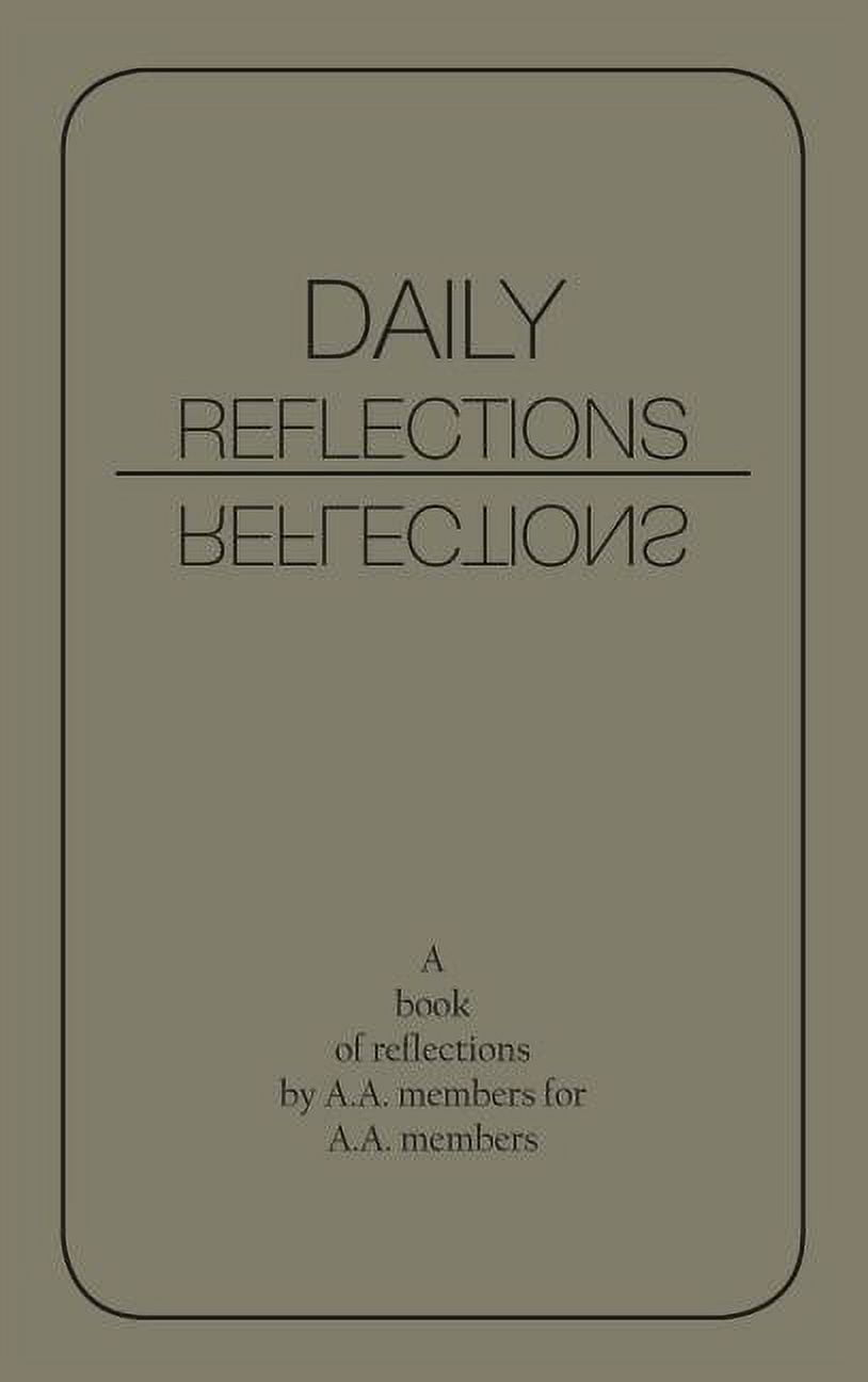 Daily Reflections: A Book Of Reflections By A.A. Members For A.A ...