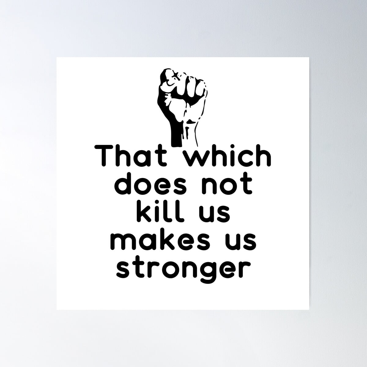 Daily Strength Quotes, That Which Does Not Kill Us Makes Us Stronger ...
