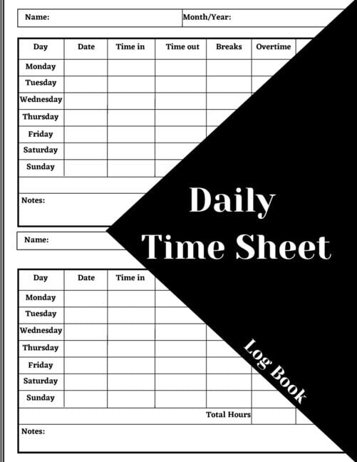 Daily Time Sheet Log Book: Work Time Record Book. Timesheet Log Book To ...
