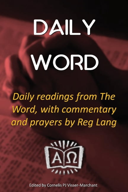 Daily Word: Daily readings from The Word, with commentary and prayers ...
