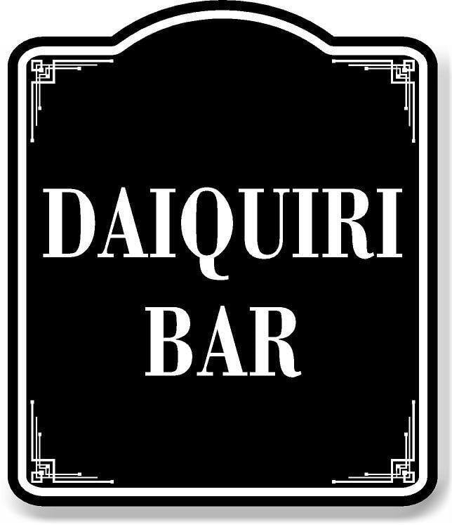 Daiquiri Bar BLACK Aluminum Composite Sign, 15"x18" - Walmart.com