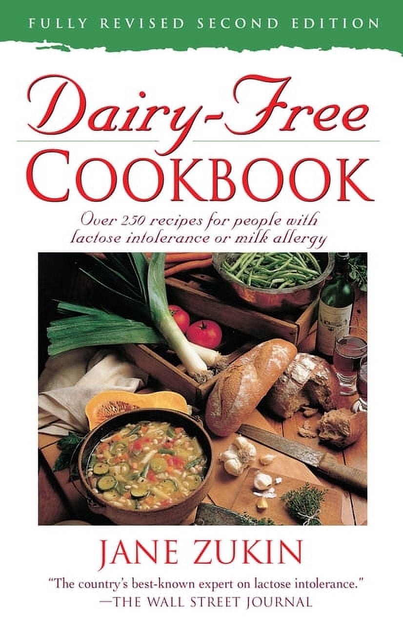 Dairy-Free Cookbook: Over 250 Recipes for People with Lactose ...