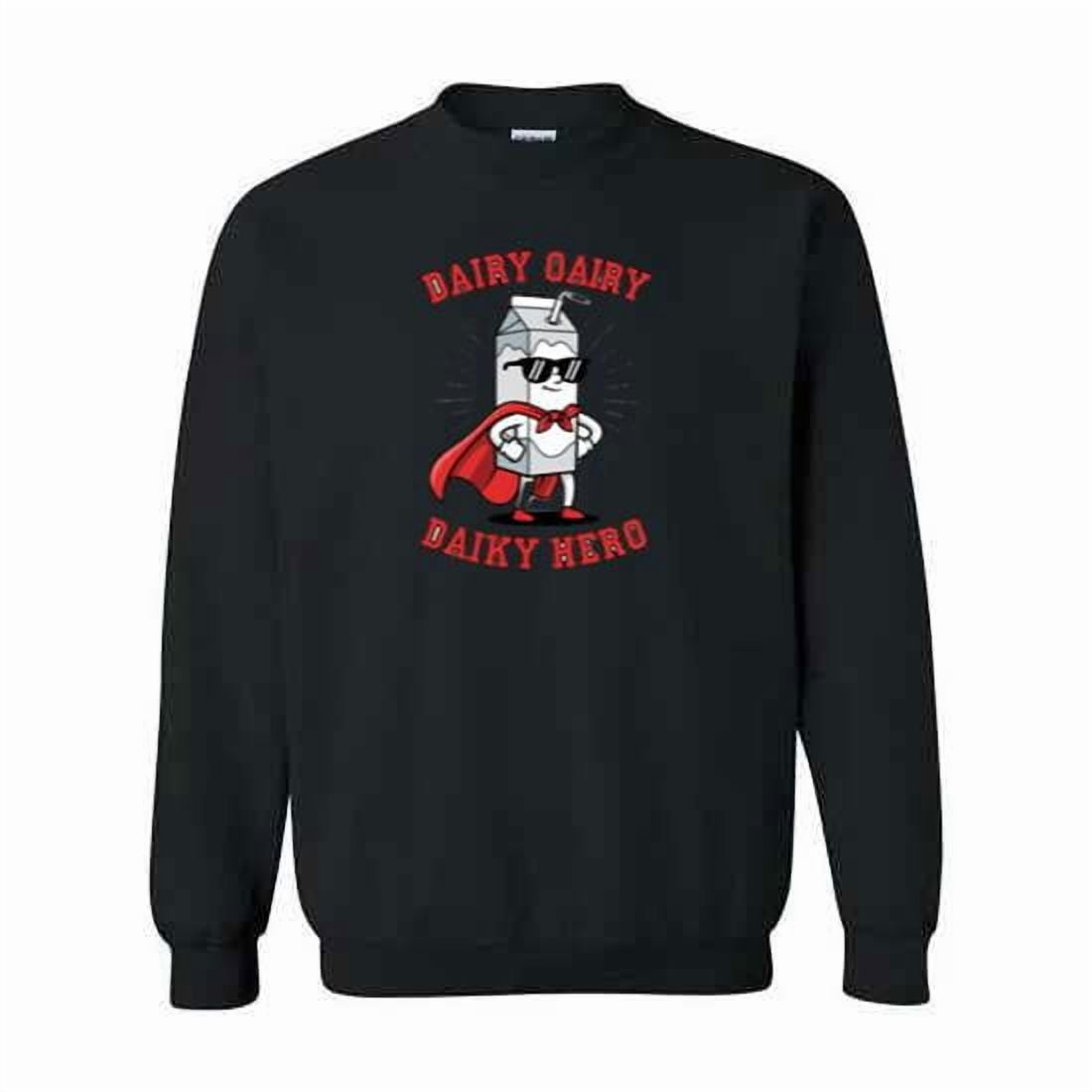 Dairy Hero Funny Cute Milk Cartoon For Food Lovers Unisex Sweatshirt up ...
