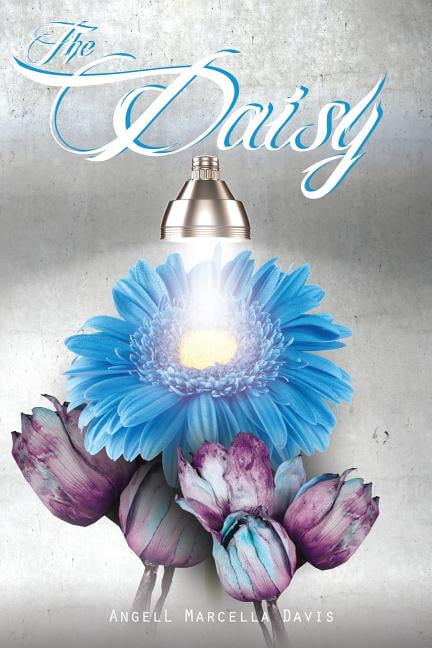 The Daisy (Paperback) by Angell Marcella Davis - Walmart Business Supplies