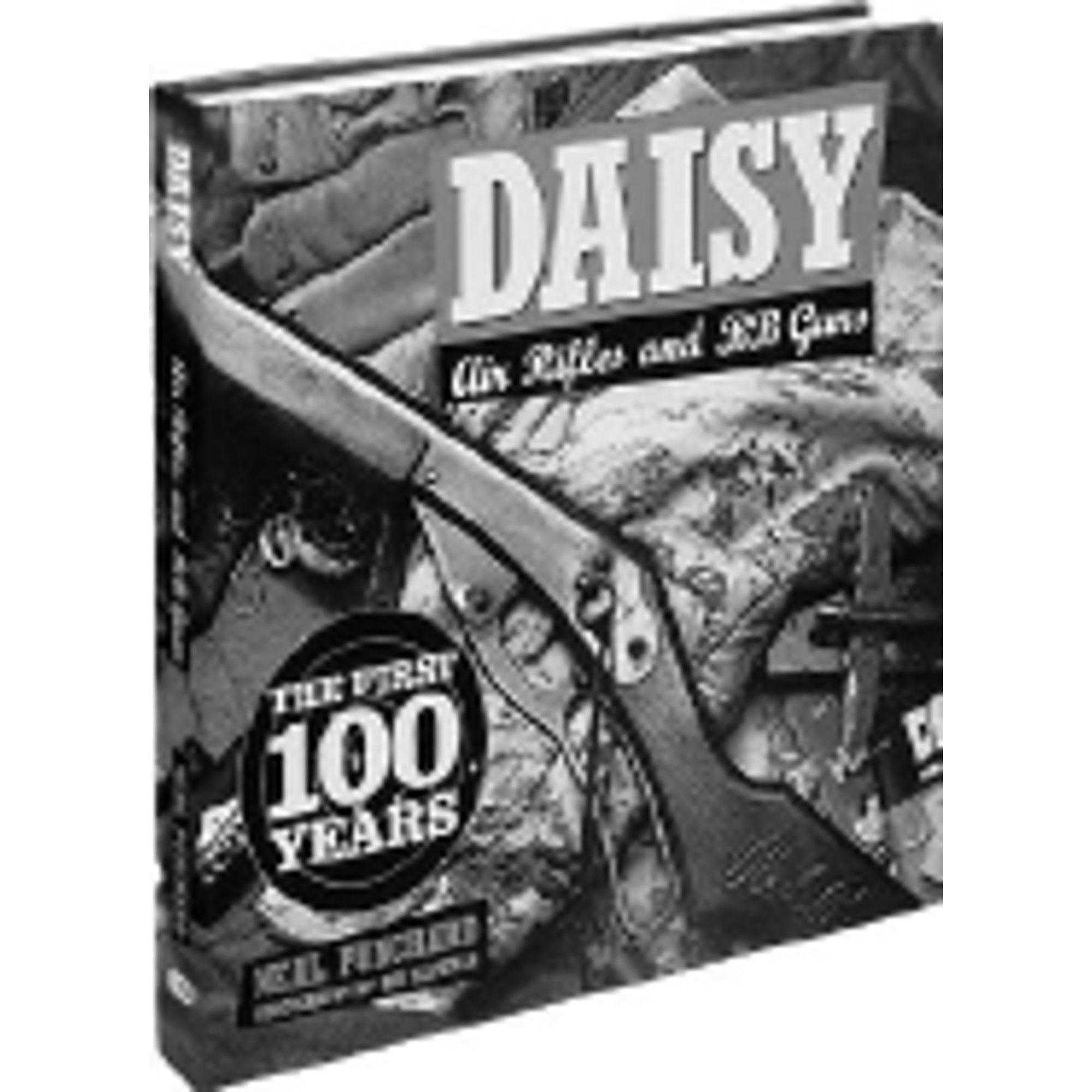 Daisy Air Rifles and BB Guns: 100 Years of America's Favorite ...