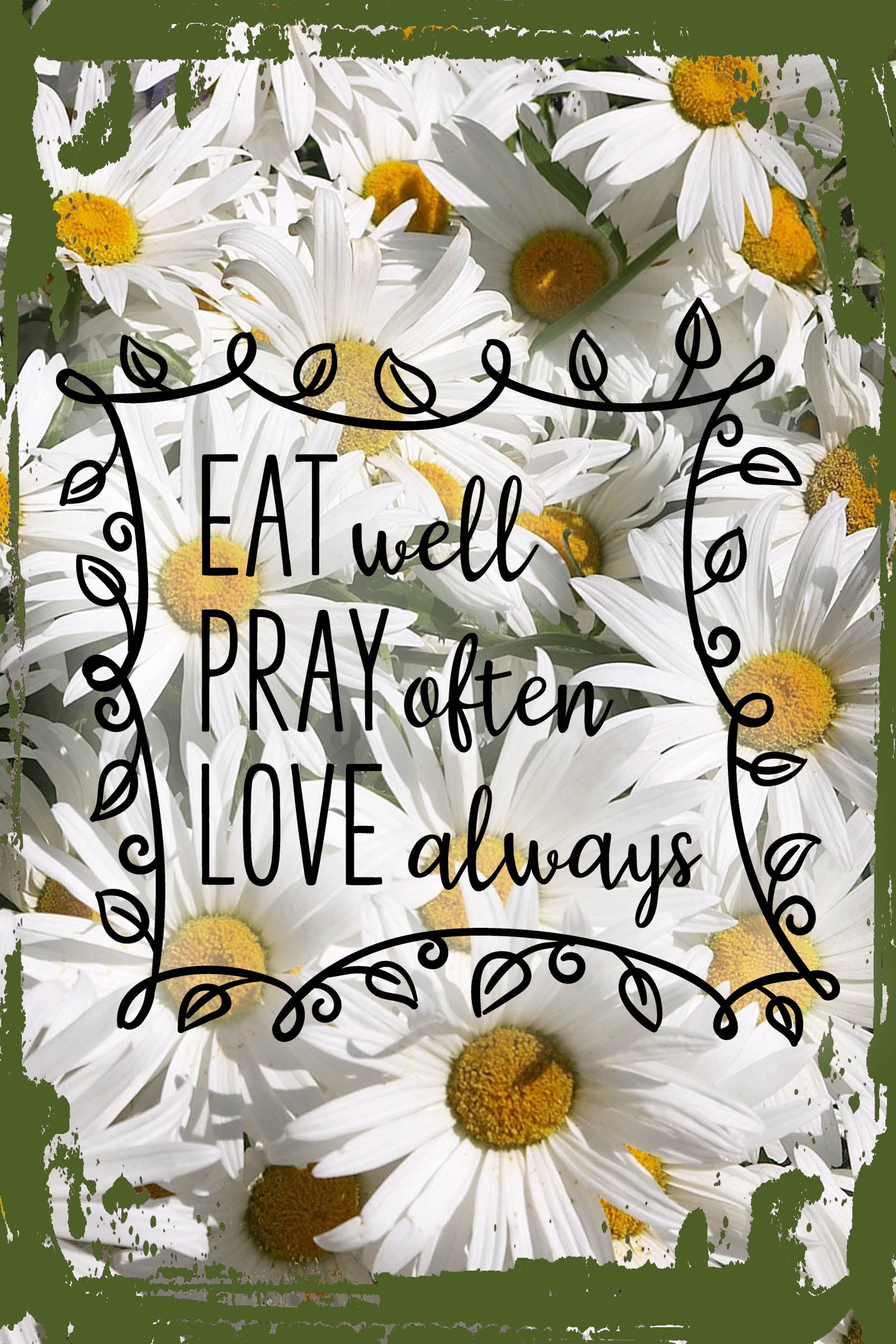 Daisy Flower Flat Canvas Wall Art Print Eat Well Pray Often Love Always ...