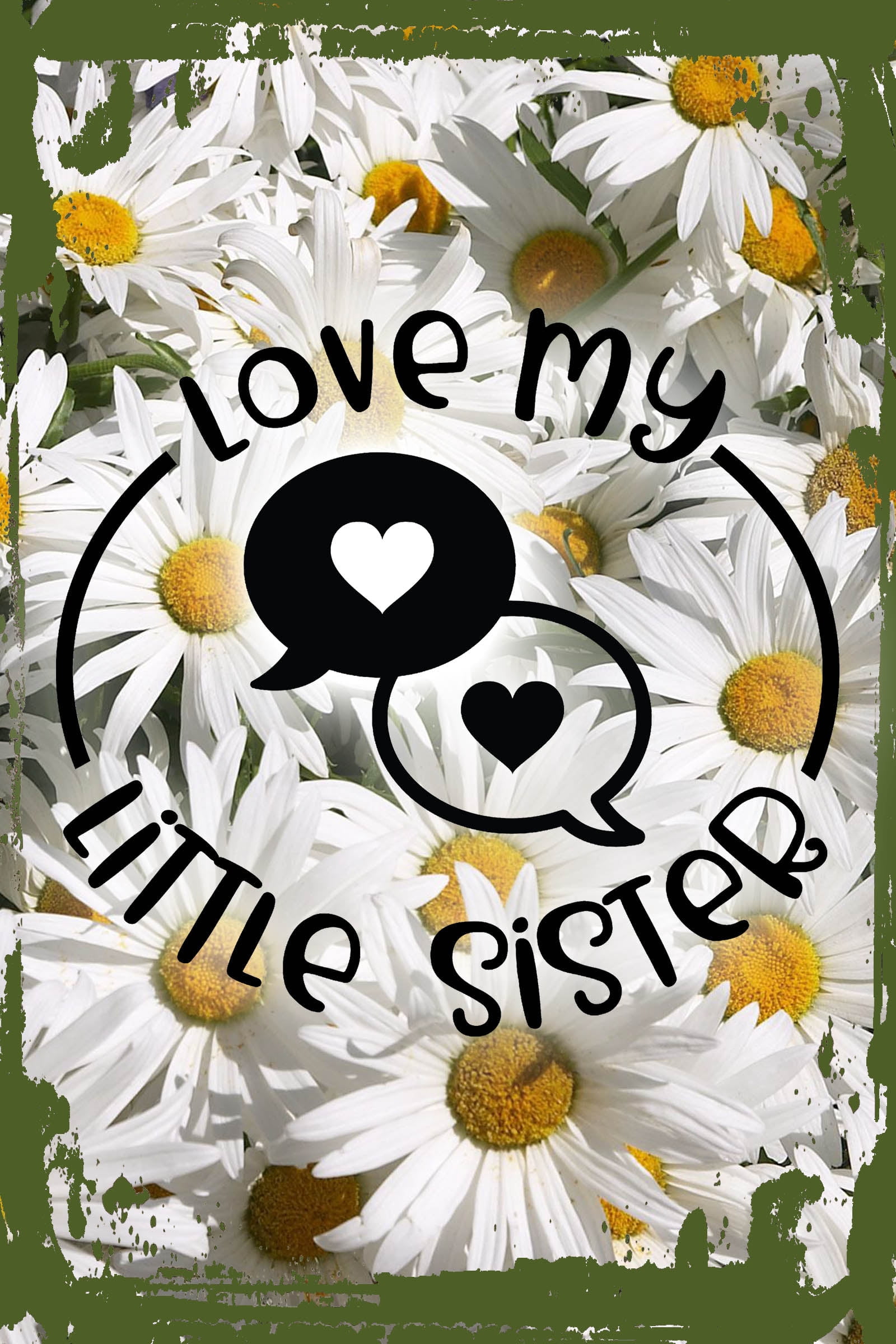 Daisy Flower Flat Canvas Wall Art Print Love my little sister heart ...