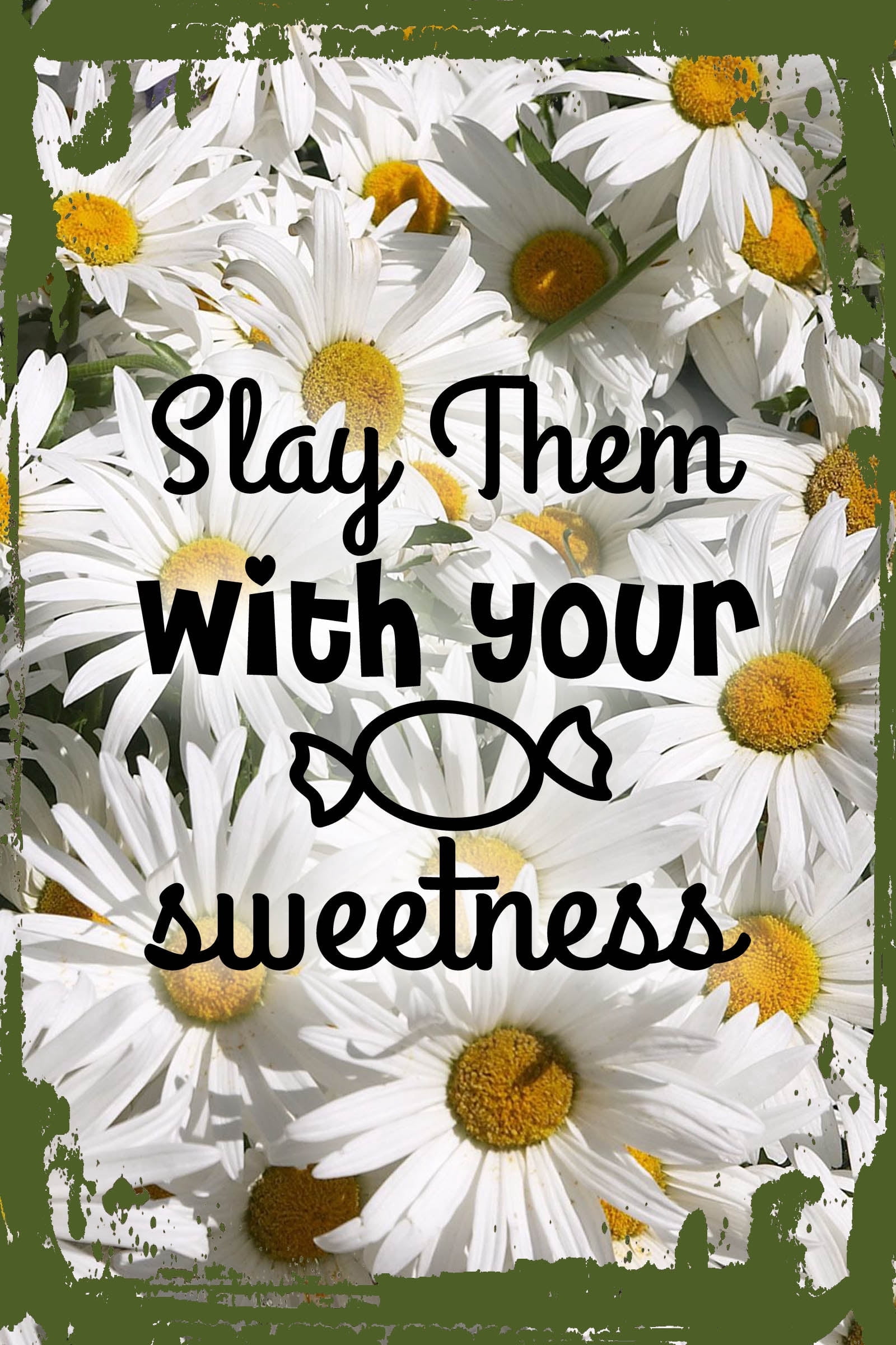 Daisy Flower Flat Canvas Wall Art Print Slay Them with Your Sweetness ...
