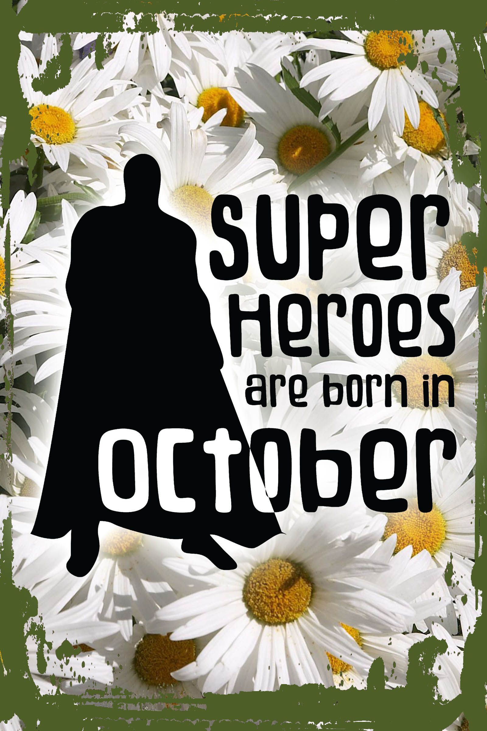 Daisy Flower Flat Canvas Wall Art Print Superheroes are born in October ...