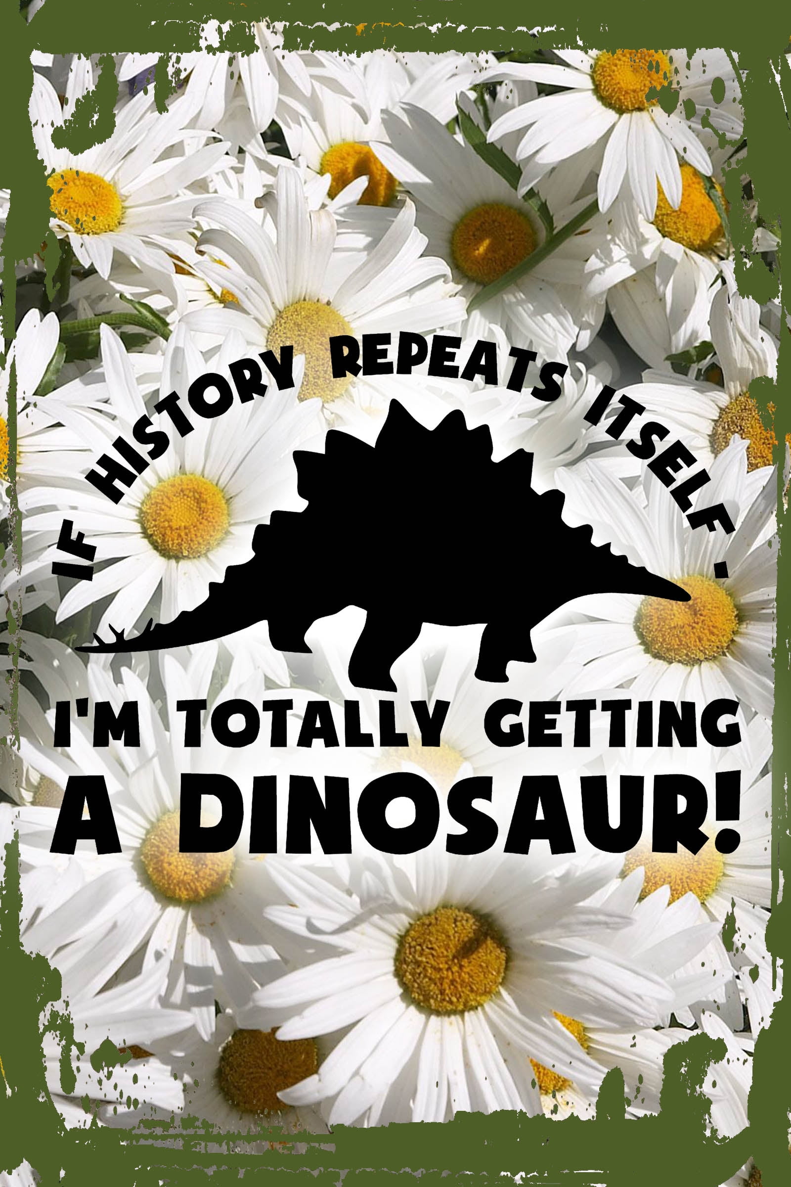 Daisy Flower Flat Canvas Wall Art Print If history repeats itself im ...