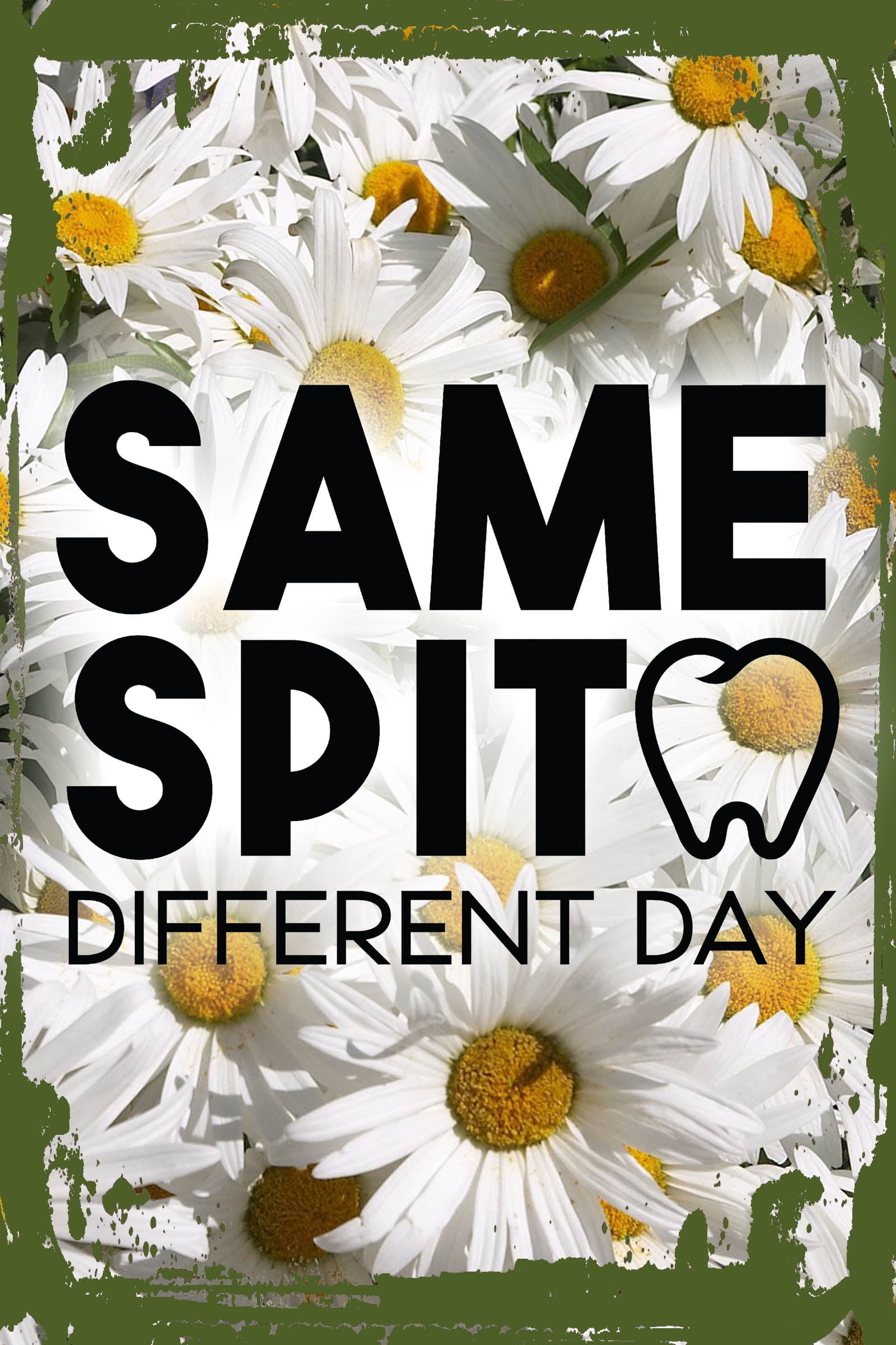 Daisy Flower Flat Canvas Wall Art Print Same spit different day funny ...