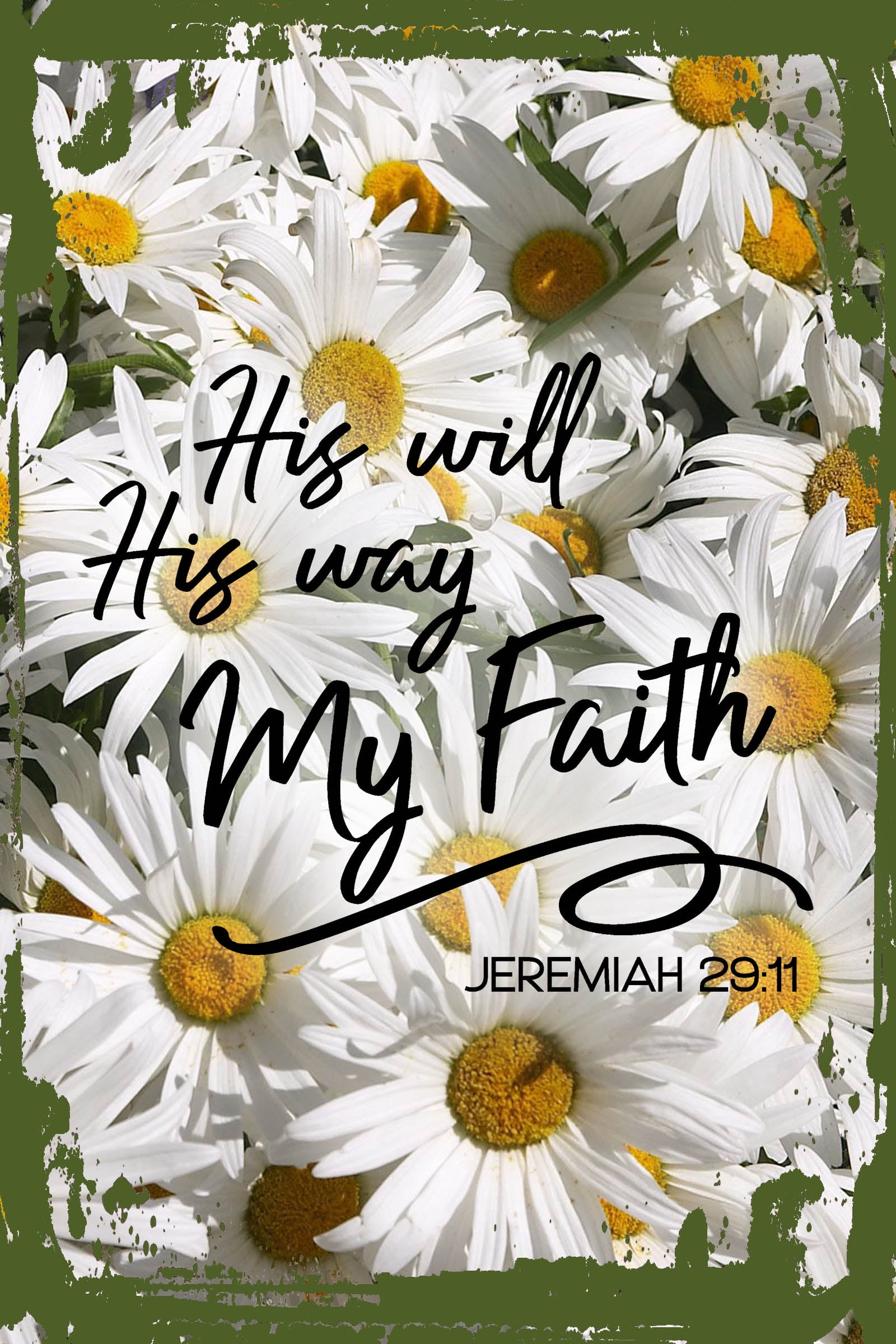 Daisy Flower Flat Canvas Wall Art Print His will his way my faith ...