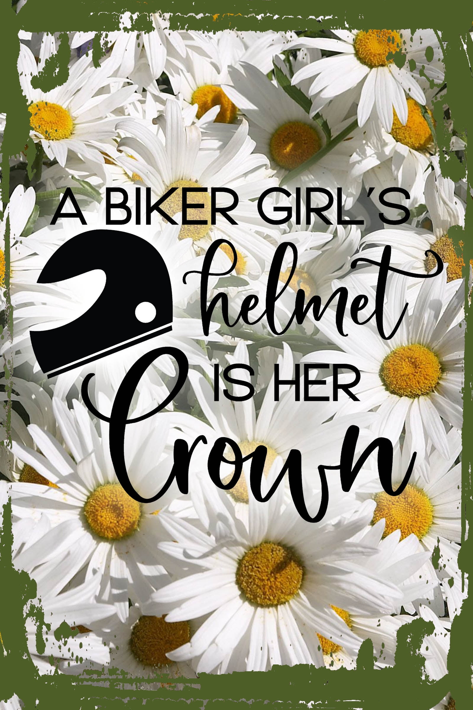 Daisy Flower Wall Art A biker girls helmet is her crown caps cursive ...