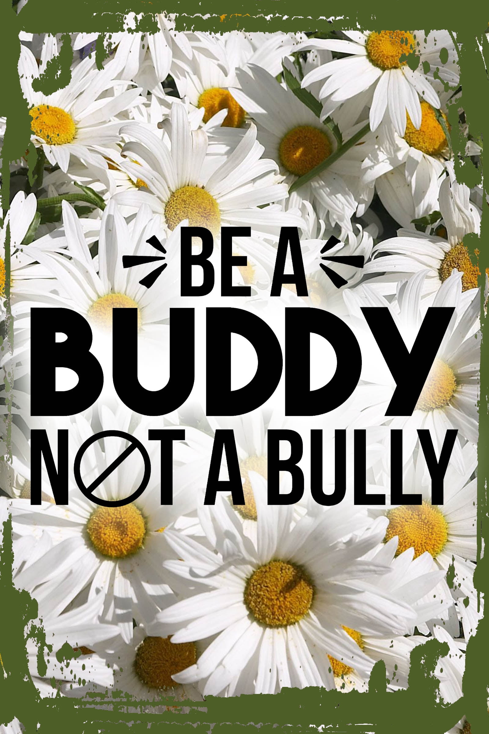 Daisy Flower Wall Art Be a buddy not a bully lesson kindness spread ...