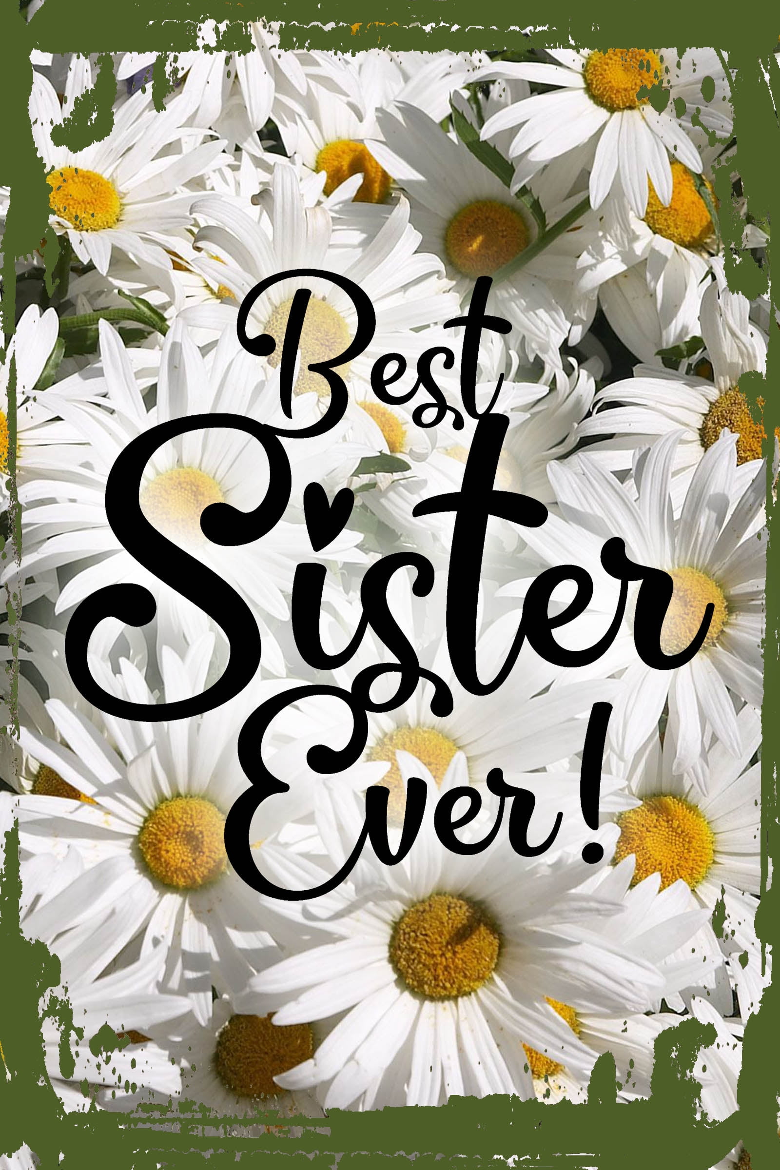 Daisy Flower Wall Art Best sister ever! cursive heart love siblings ...