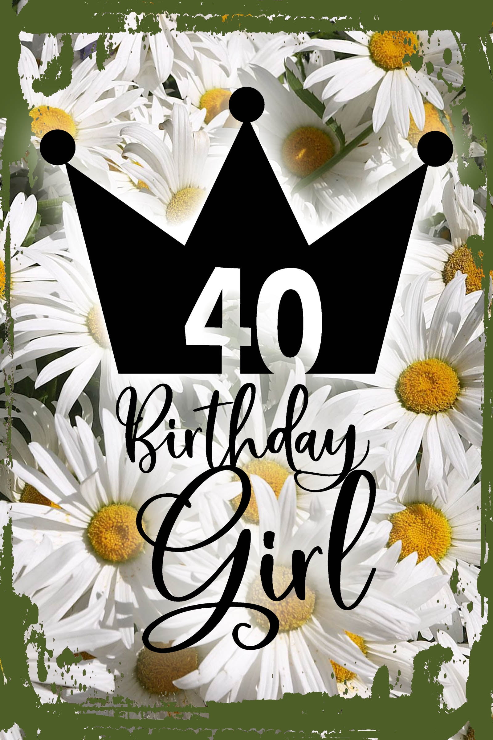 Daisy Flower Wall Art Birthday girl cursive 40 crown forty getting ...
