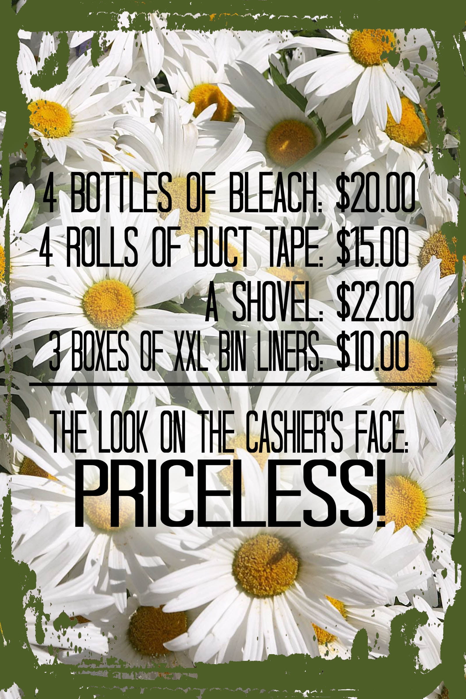 Daisy Flower Wall Art Bleach Duct Tape Shovel Bin Look on Cashiers Face ...