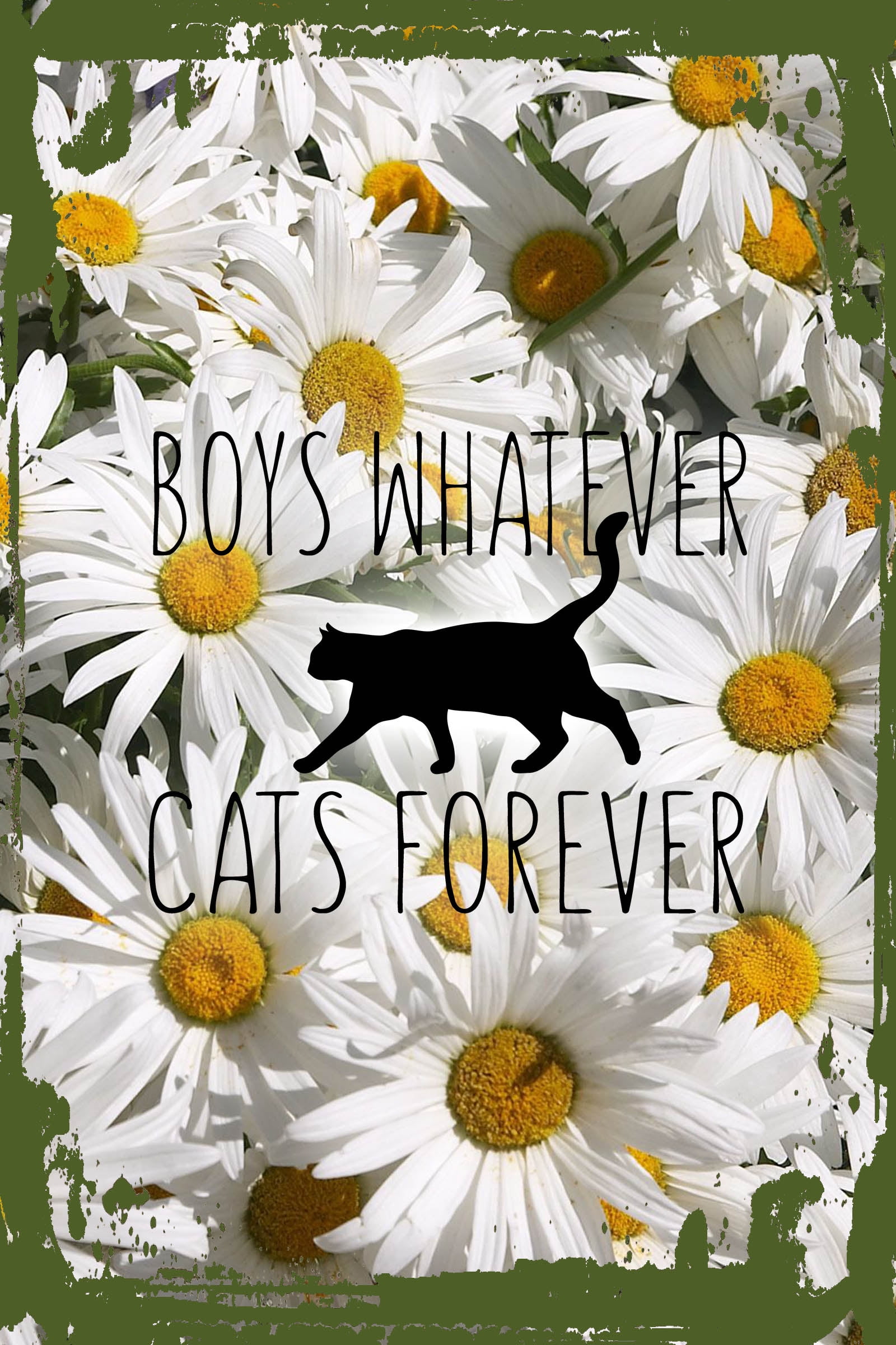 Daisy Flower Wall Art Boys Whatever Cats Forever Funny Crazy Cat Lady ...