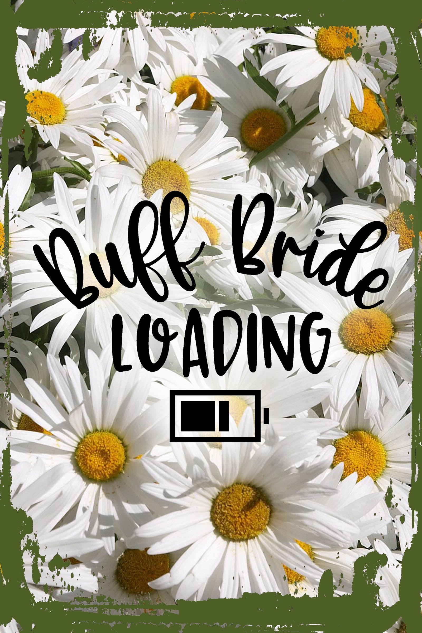 Daisy Flower Wall Art Buff bride loading battery charging funny couple ...