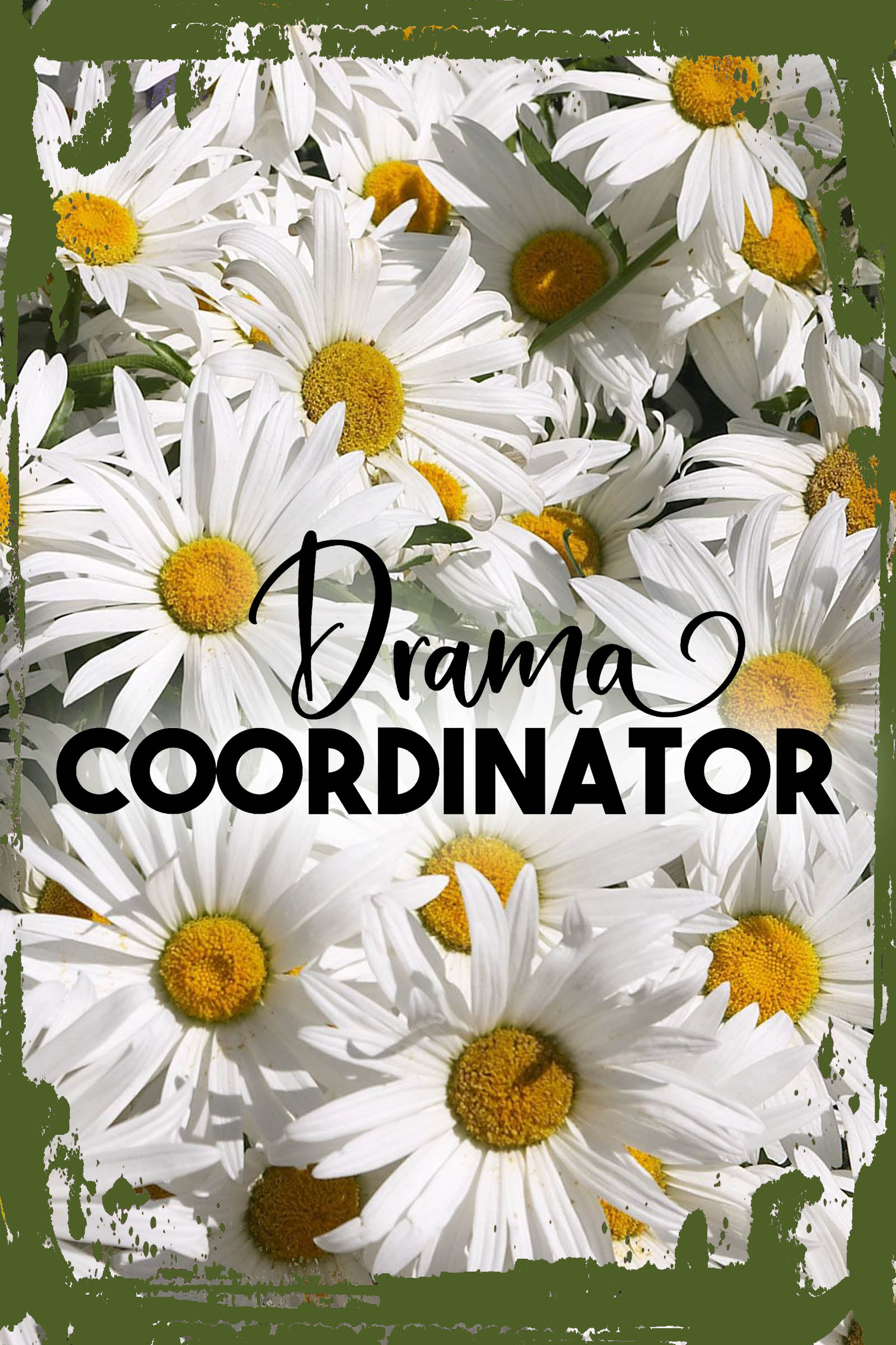 Daisy Flower Wall Art Drama coordinator cursive caps funny girl ...